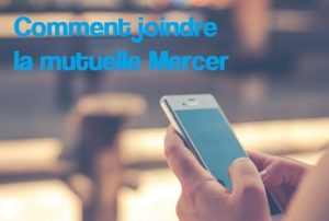 Coordonnées pour joindre Mercer par téléphone, mail, adresse, courrier...